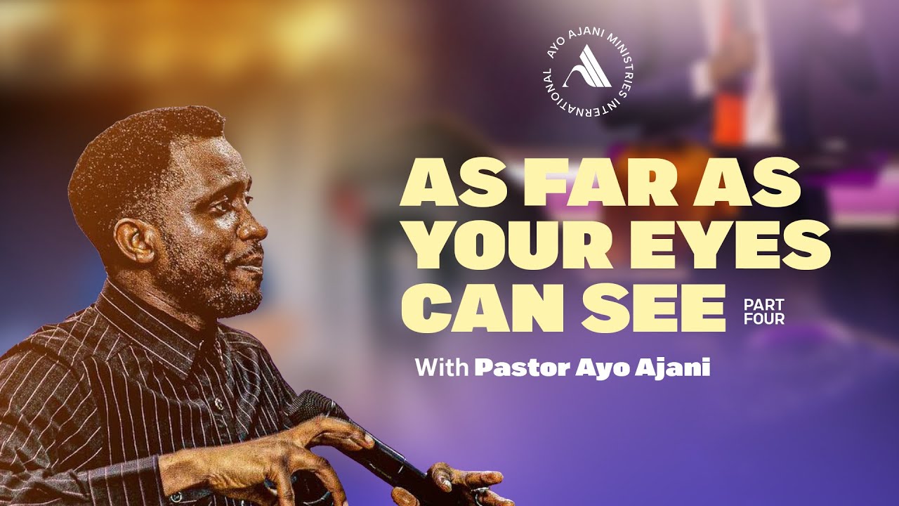 As Far As Your Eyes Can See (Part 4): Sight by Worship & Prayer ...