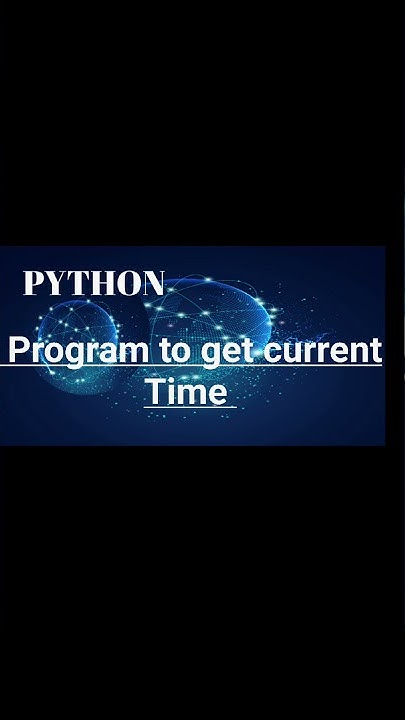 Program to get Current Time - YouTube