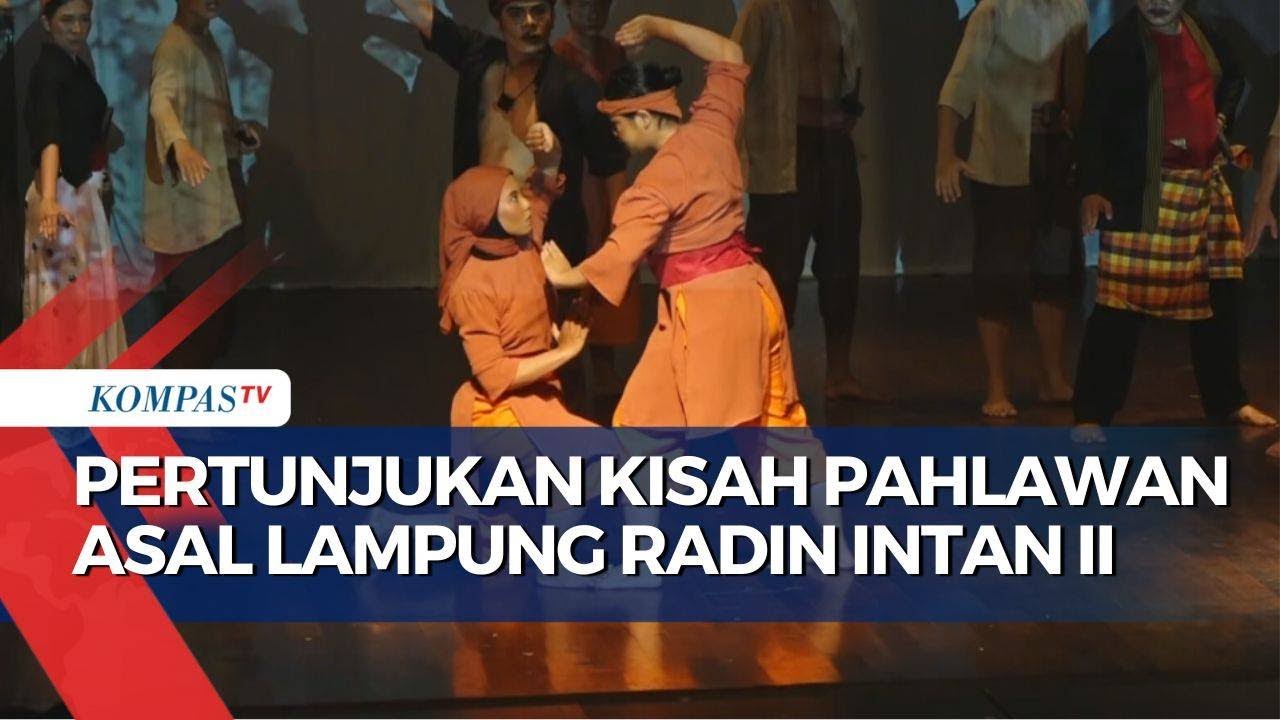 Pertunjukan Kisah Pahlawan Asal Lampung Radin Intan II Berjuang Lawan ...