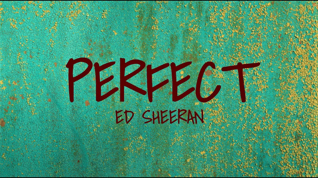 Ed Sheeran - Perfect (Lyrics) - YouTube