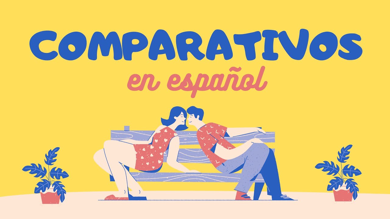 Los comparativos en español - YouTube