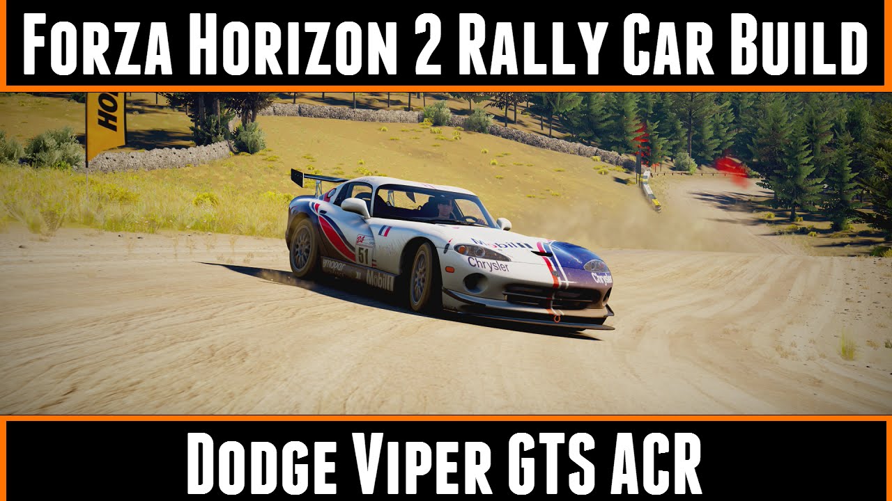 Forza horizon 2 rally car build Dodge Viper GTS ACR - YouTube