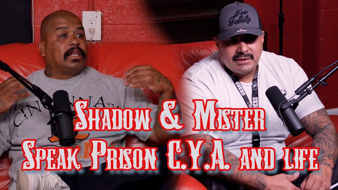 Big Mister PODCAST - EP#19 "Shadow and Big Mister Speak Prison, C.Y.A ...