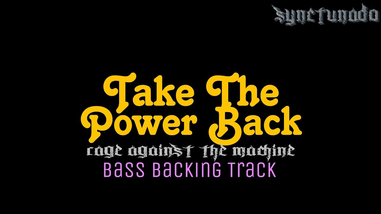 TAKE THE POWER BACK [ RATM ] BASS BACKING TRACK - YouTube
