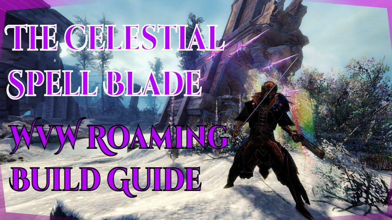 The Celestial Spell Blade build - The celestial virtuoso wvw roaming ...