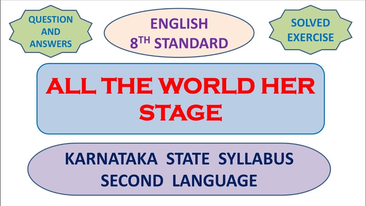 ALL THE WORLD HER STAGE | 8TH STANDARD|ENGLISH NOTES | QUESTION AND ...