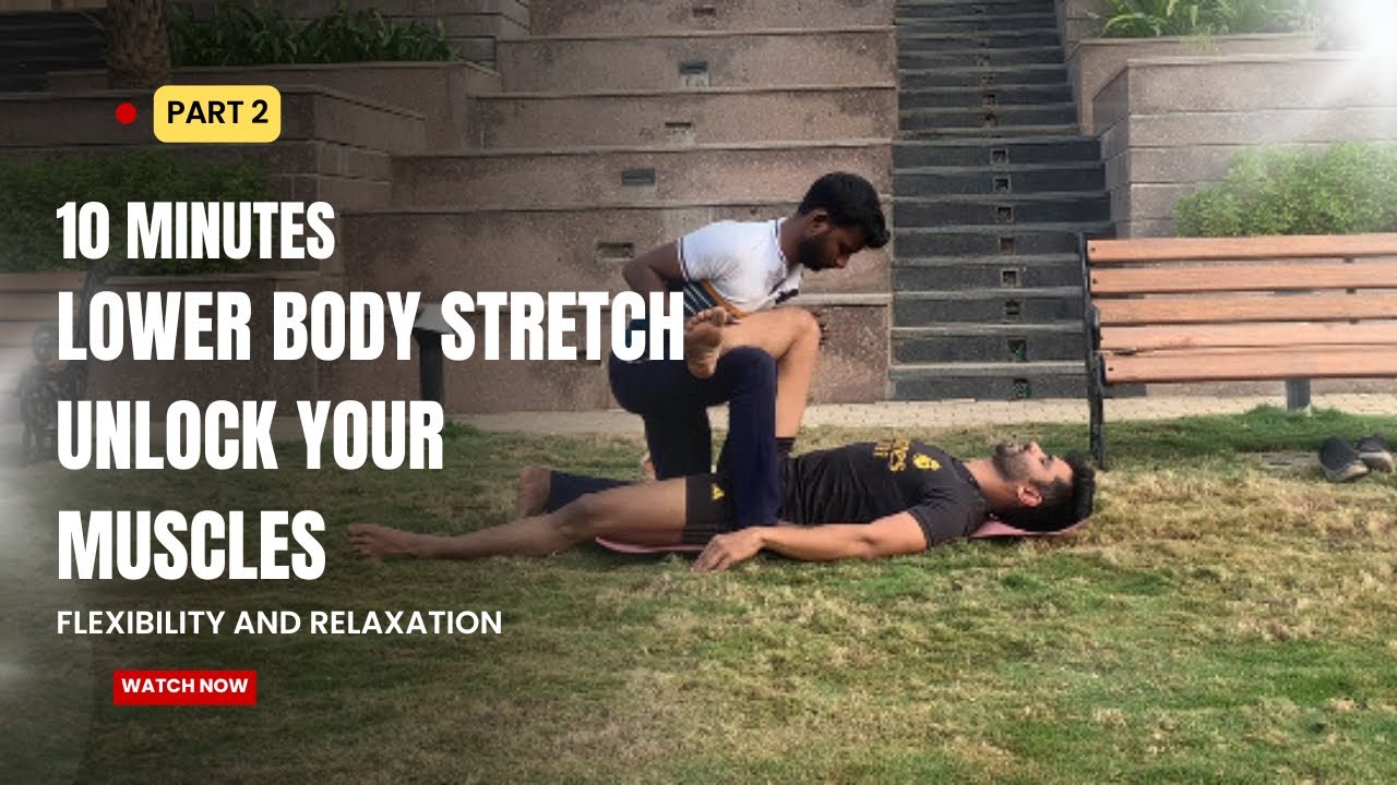 10 Minutes lower body stretch routine -( tight muscles & hip )|| stop ...