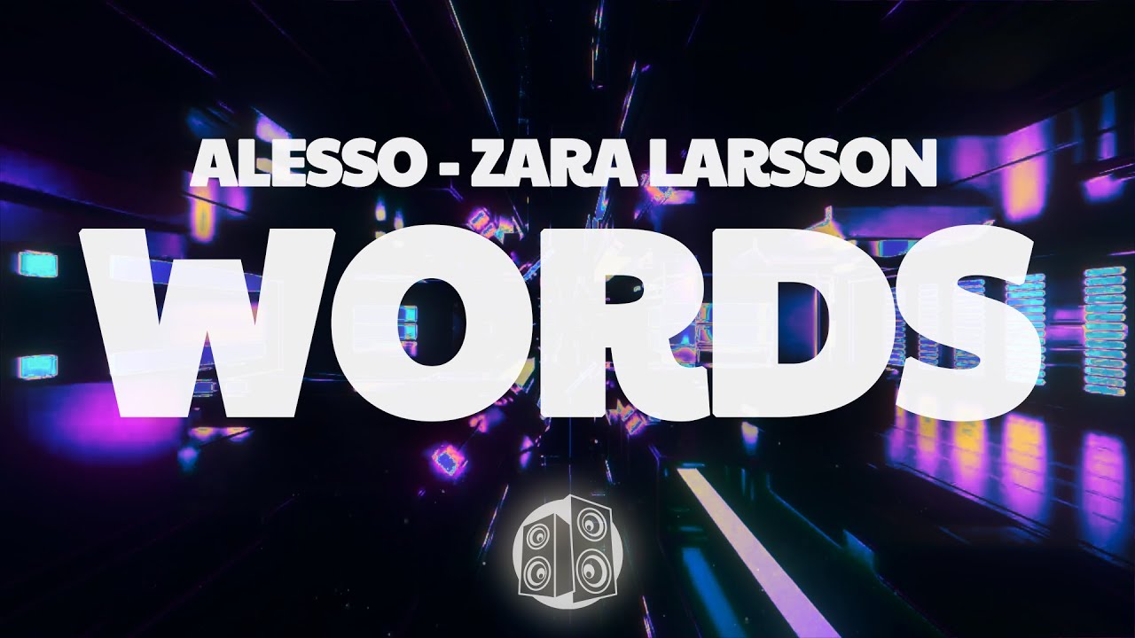 Alesso - Words (Lyrics) Feat. Zara Larsson - YouTube