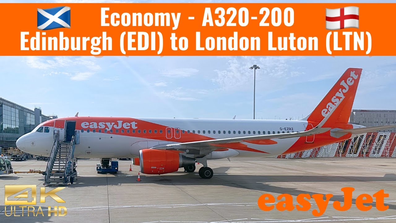 easyJet | A320-200 | Economy Class | Edinburgh (EDI) to London Luton ...