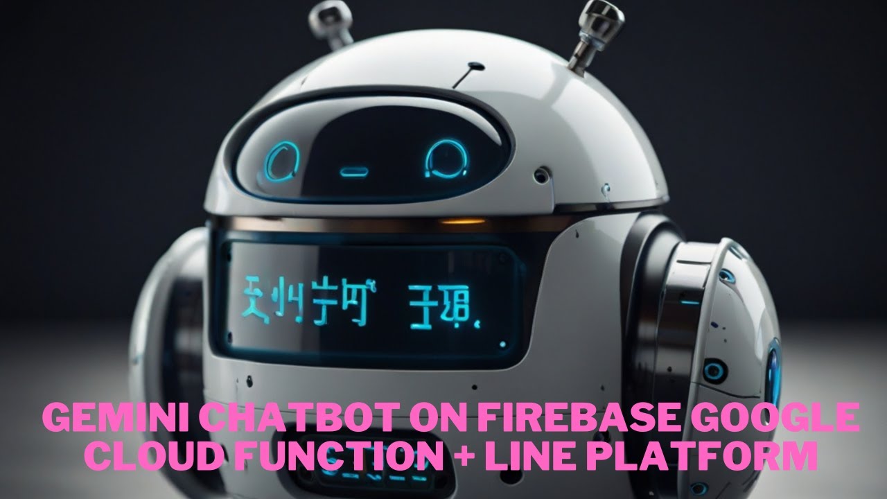 Gemini Chatbot on Firebase Google Cloud Function + Line Platform - YouTube