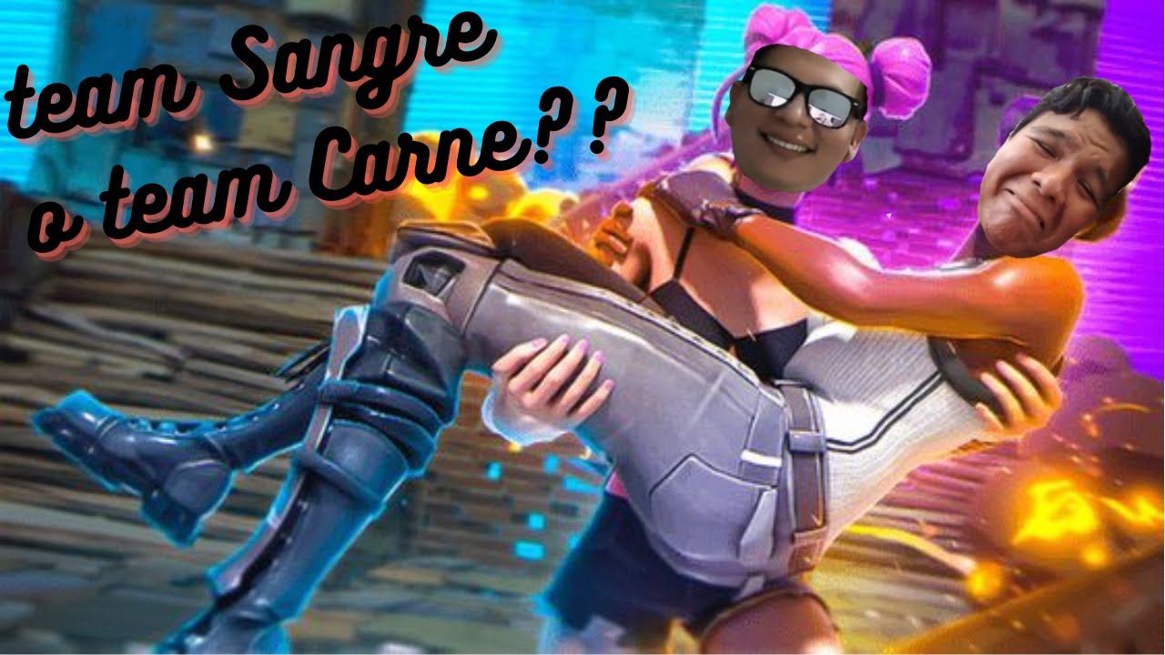 TEAM SANGRE O TEAM CARNE - Fortnite - YouTube