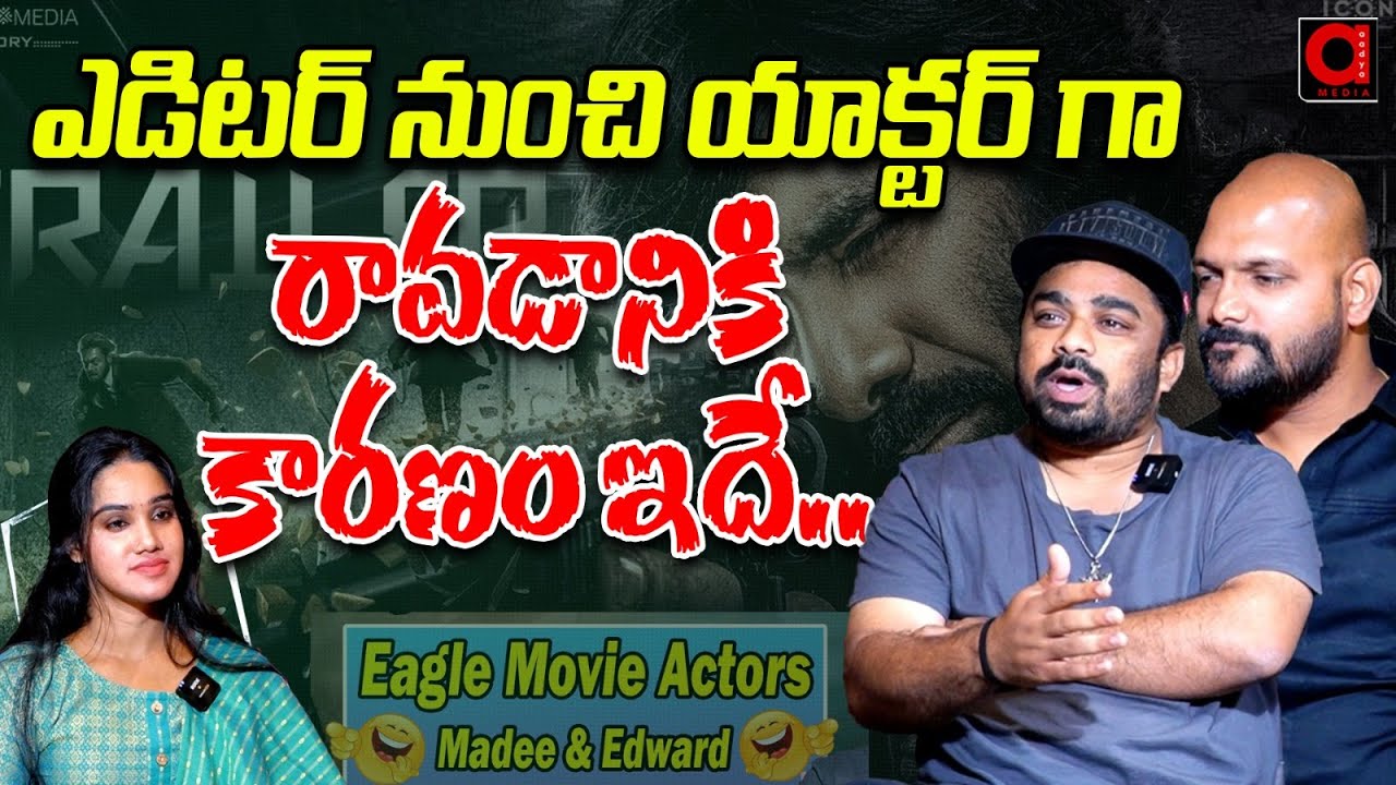Editor To Actor From This Is The Reason For Coming.| Eagle Movie Actor ...