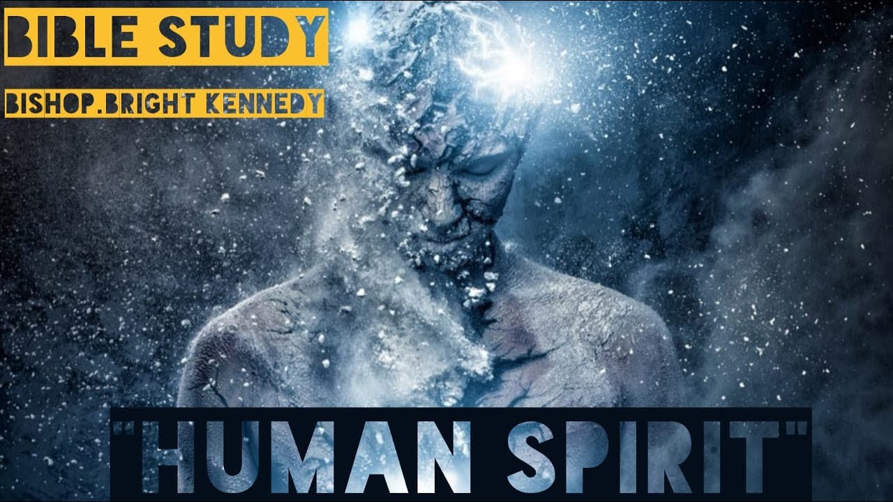 "HUMAN SPIRIT" || BIBLE STUDY || 31.05.20 || BISHOP.BRIGHT KENNEDY ...