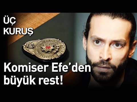 Üç Kuruş 10. Bölüm - Komiser Efe'den Büyük Rest!