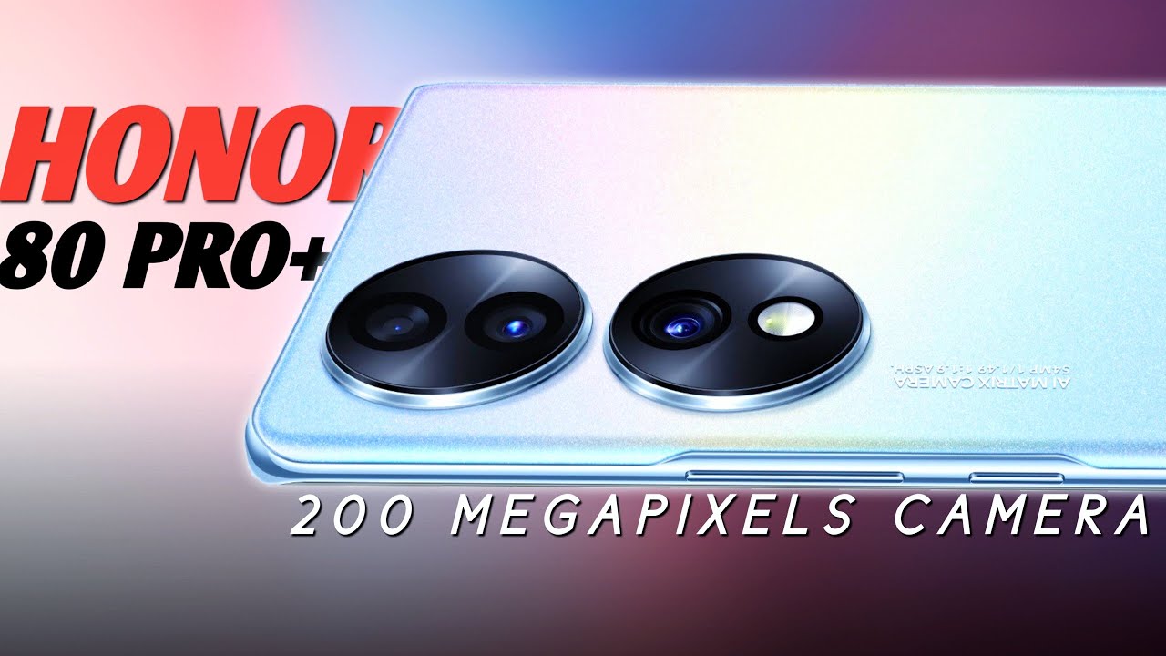 Honor 200MP Camera Phone | Honor 80 Pro+ coming soon - YouTube
