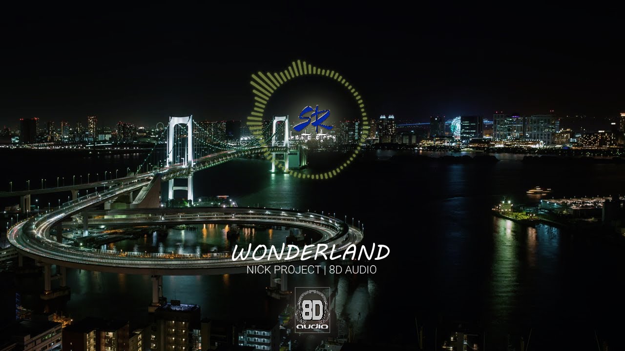 Nick Project | Wonderland | 8D Audio - YouTube