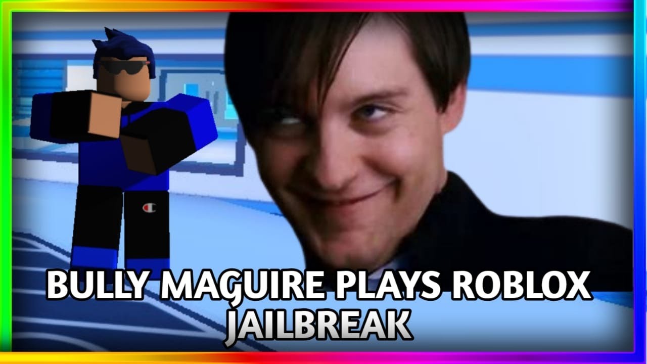When Bully Maguire plays roblox jailbreak be like..... - YouTube
