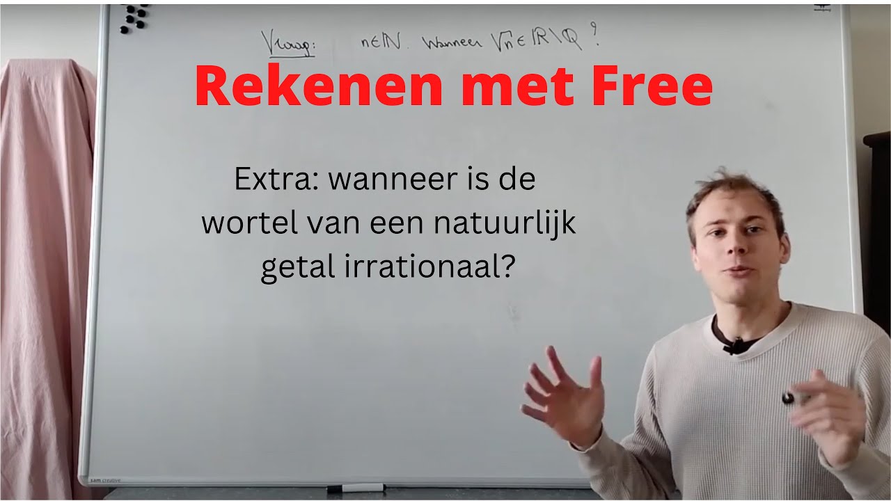Reële getallen met Free 33 - Extra: wanneer is wortel n irrationaal ...