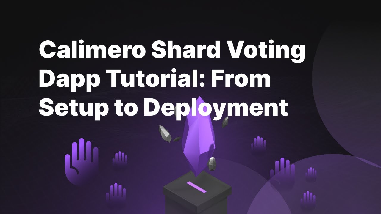 Calimero Shard Voting Dapp Tutorial: From Setup to Deployment - YouTube