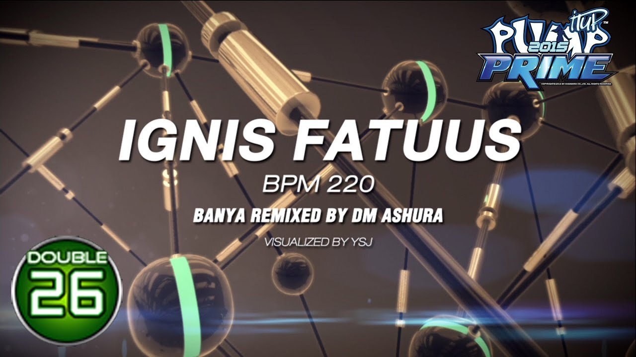 [PUMP IT UP PRIME] Ignis Fatuus D26(EXC Fatuus / Quest Zone) - YouTube