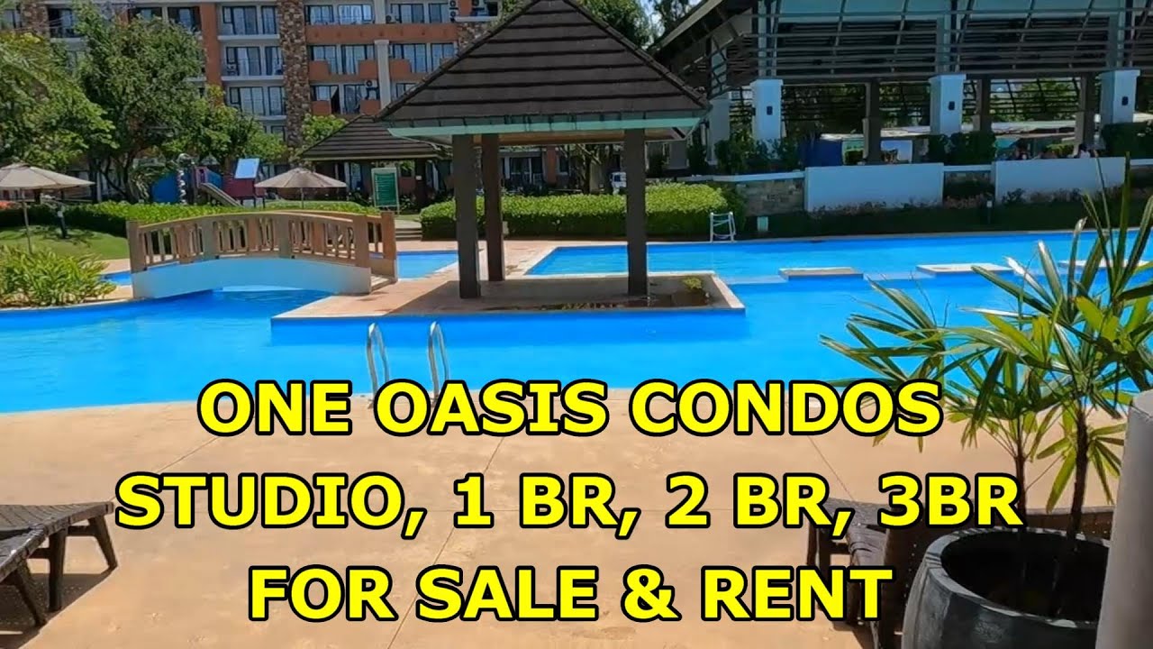 ONE OASIS CONDOS FOR SALE & RENT. STUDIOS, 1, 2, & 3 BEDROOM UNITS ...