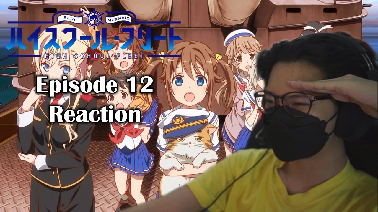 High School Fleet Episode 12 Reaction | A Sinking Farewell - YouTube