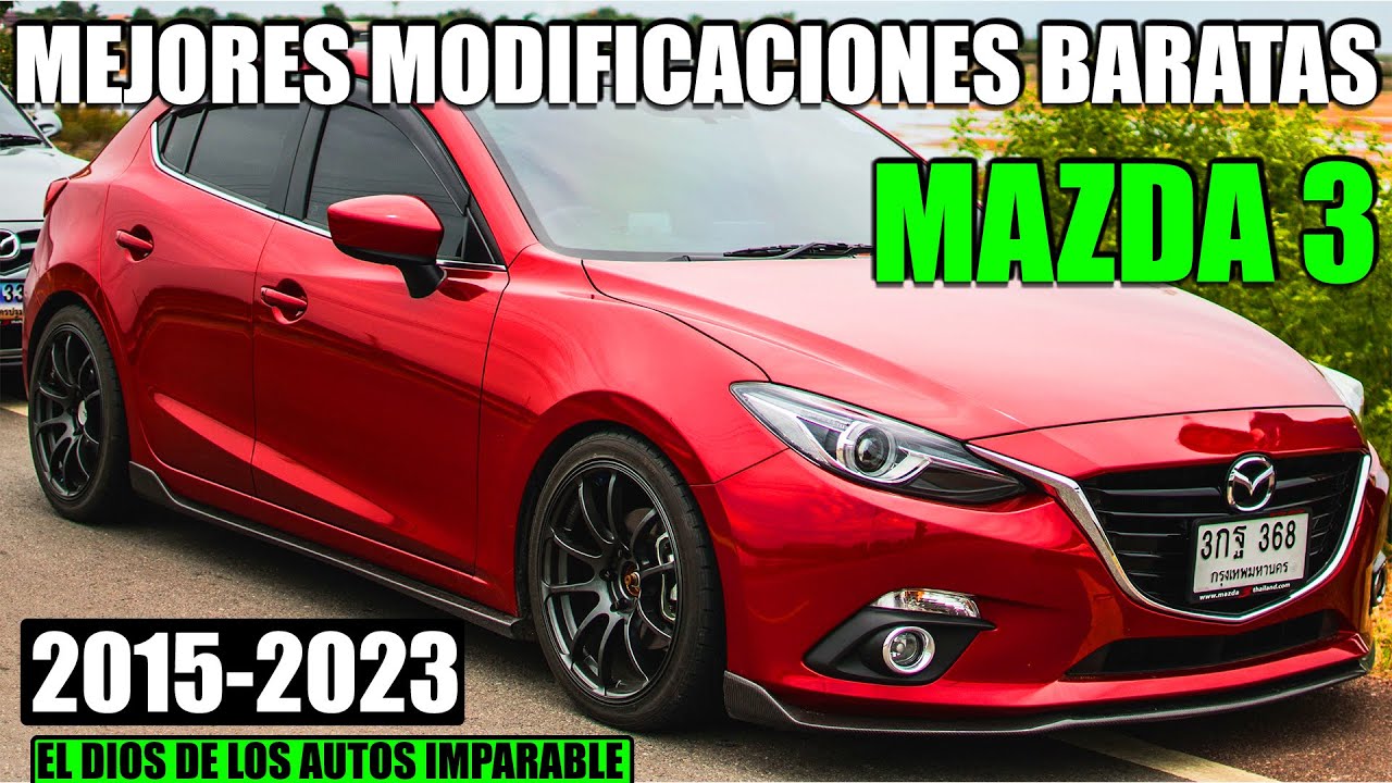 7 MODIFICACIONES QUE TRANSFORMAN EL MAZDA 3 - YouTube