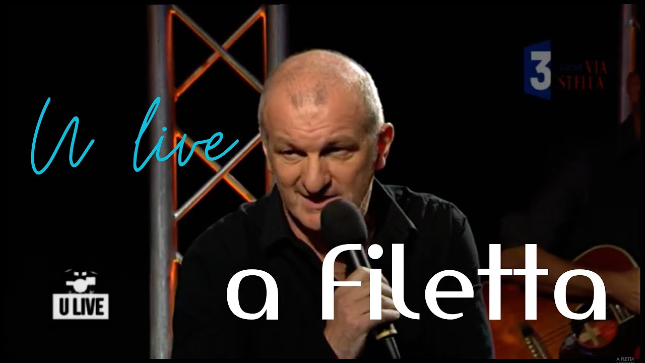 A FILETTA - ÉMISSION U LIVE FRANCE 3 CORSE VIA STELLA (2015) - YouTube