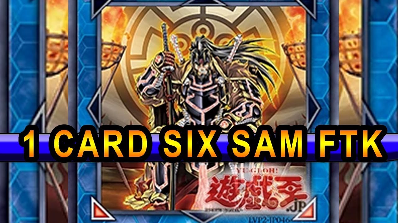 1 Card Six Samurai FTK / OTK Infinite Damage Loop 2018! Great General ...