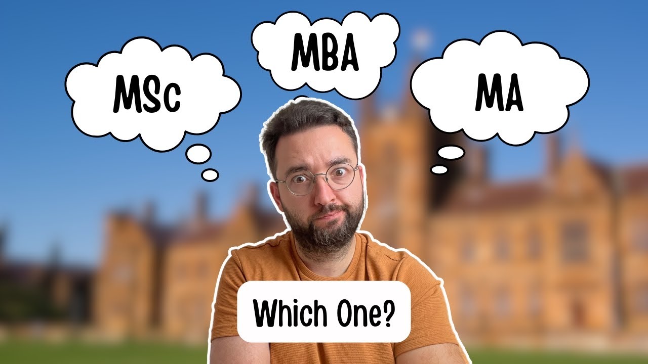 MSc vs MA vs MBA: Which UK Master's Degree is Right for You? - YouTube