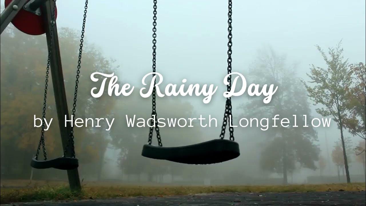 The Rainy Day by Henry Wadsworth Longfellow - YouTube