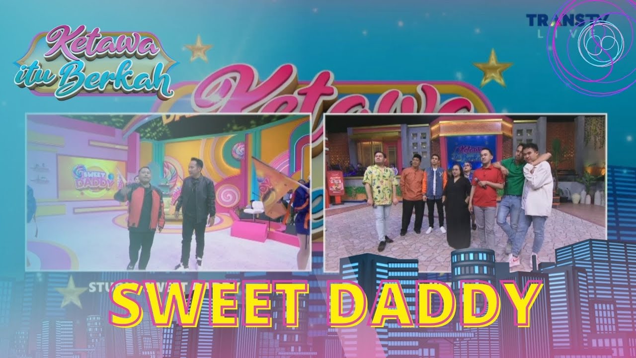 Jangan Lupa Tonton Program Baru TRANS TV, Sweet Daddy !| KETAWA ITU BERKAH (22/8/22) P4 - YouTube