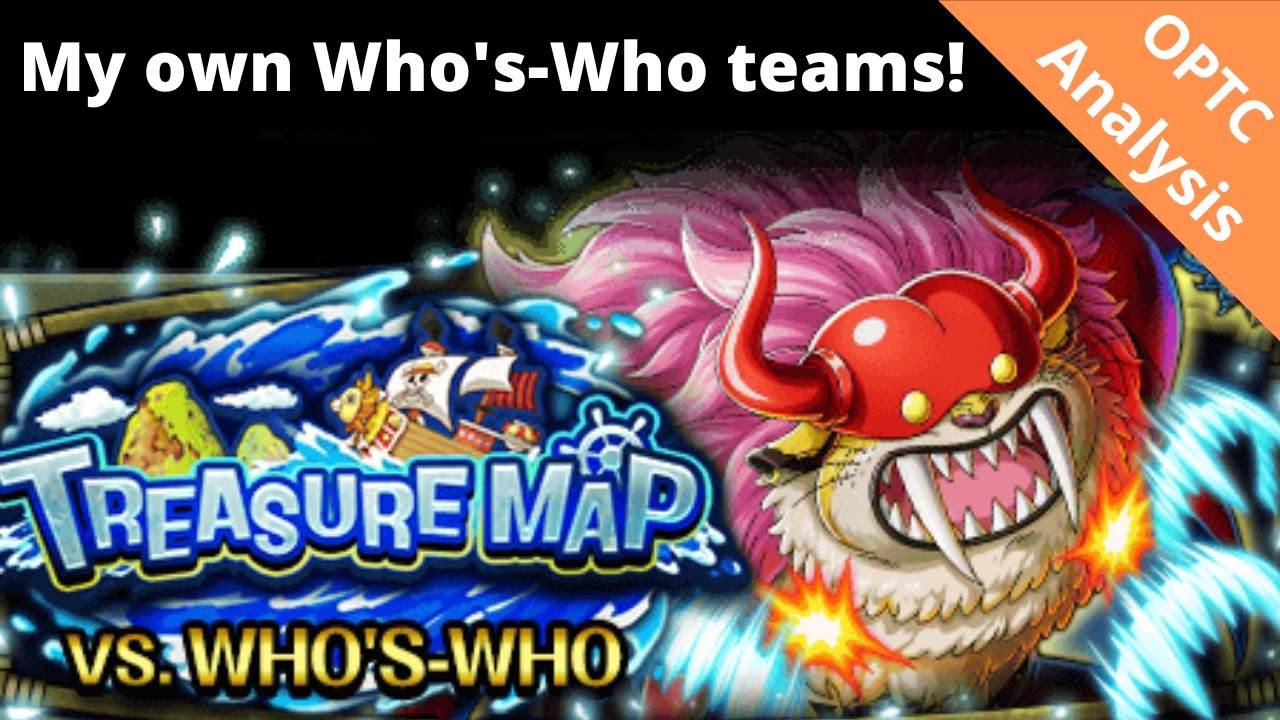 My own teams vs Treasure Map Who's Who! These should be solid... OPTC ...