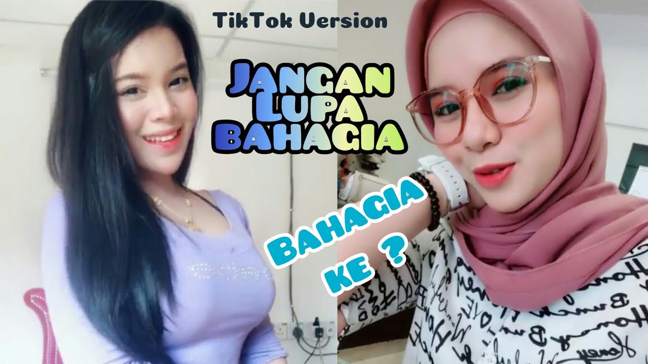Jangan Lupa Bahagia Tiktok Version Youtube