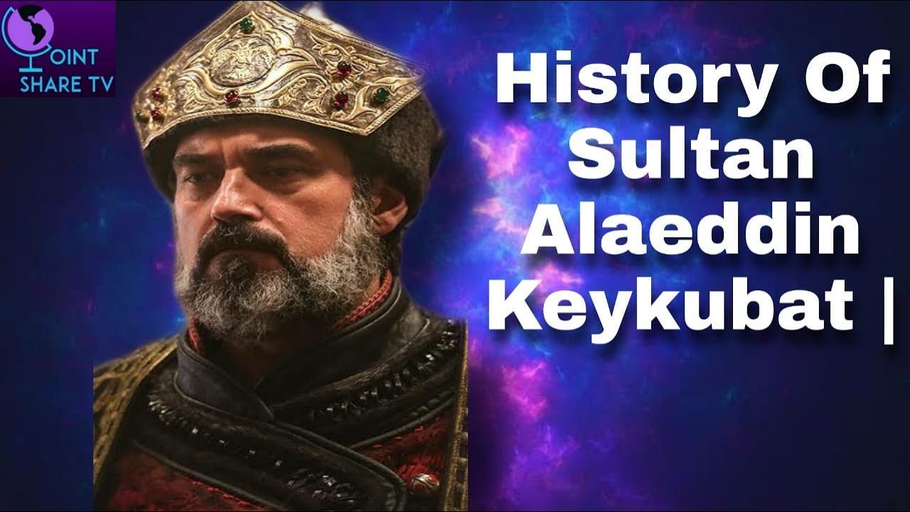 History of Sultan Alaeddin Keykubat I - YouTube