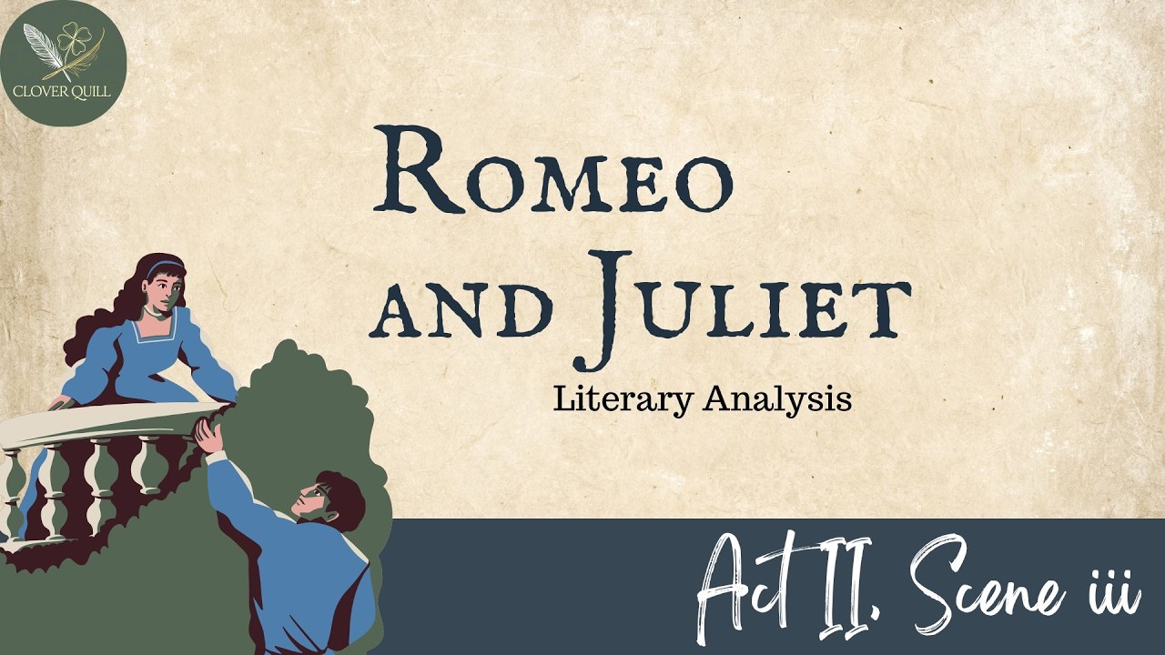 Romeo and Juliet Act II, Scene iii Annotations - YouTube