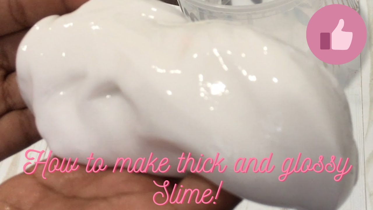 How To Make Thick And Glossy Slime Youtube