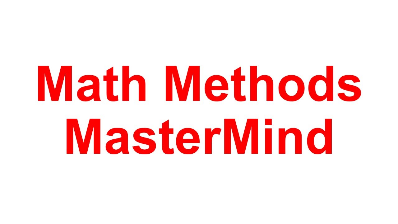 Welcome to Math Methods MasterMind - YouTube
