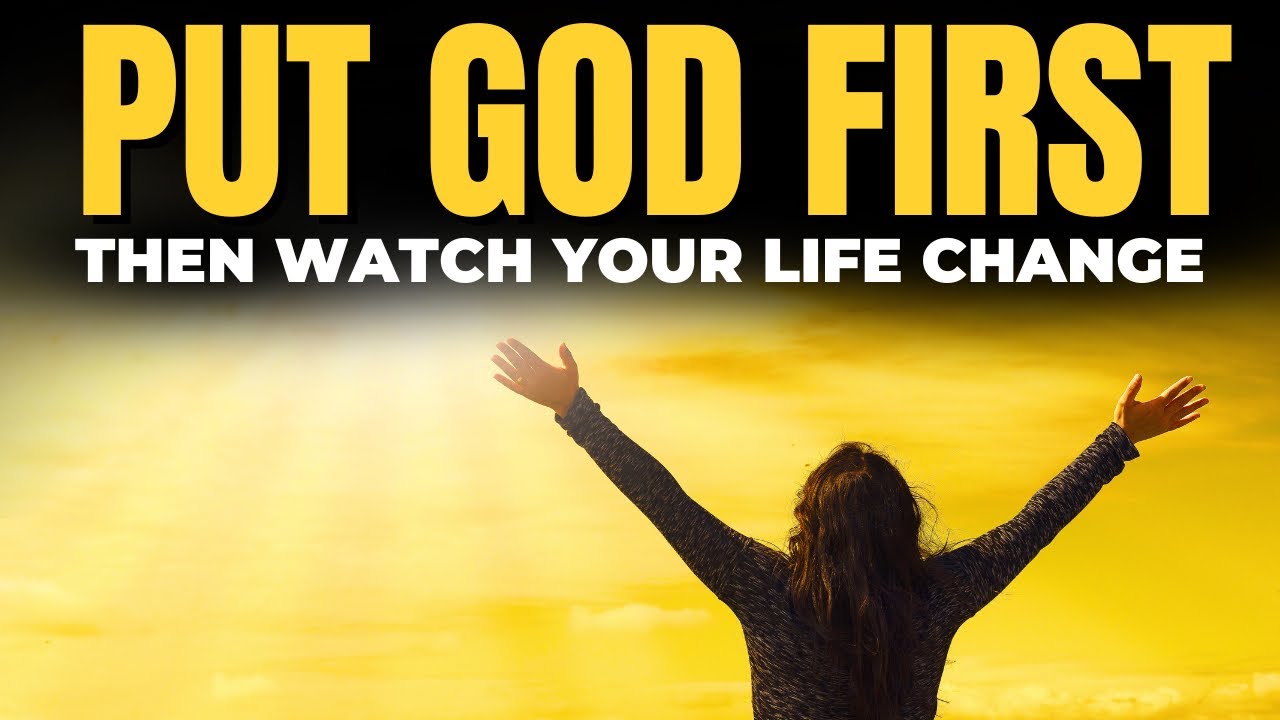 Psalm 127 Put God First In Your Life | Powerful Morning Prayer To Give ...