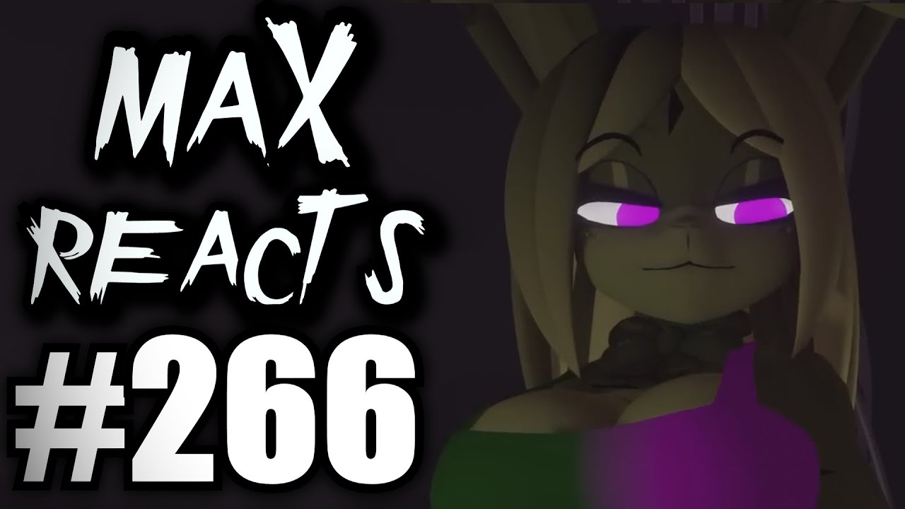 SpringBonnie Come (Fnia Animation/SecurityBreach) - Max Reacts 266 ...