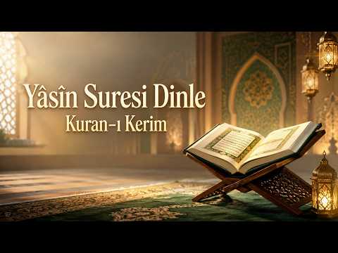 Yâsîn Suresi Dinle | Bölüm 36 – Kur’an ı Kerim Okuması ve Huzur Veren Tilavet