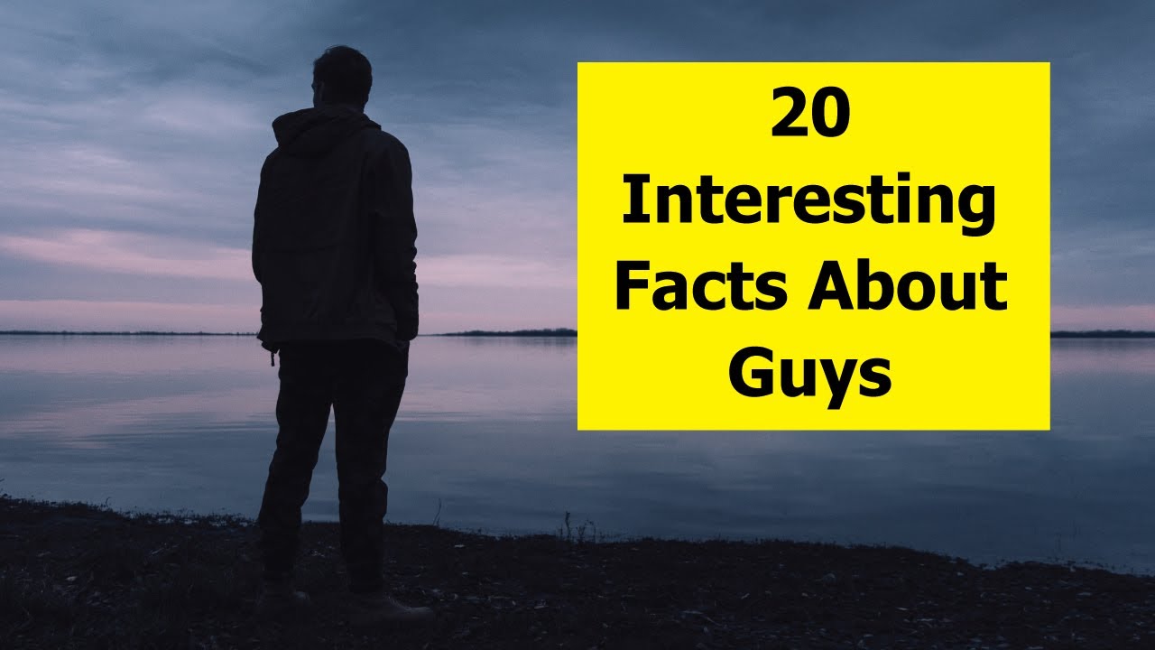 20 Interesting Facts About Guys YouTube 20-interesting-facts-about-guys-youtube