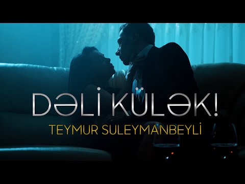Teymur Suleymanbeyli - Deli kulek