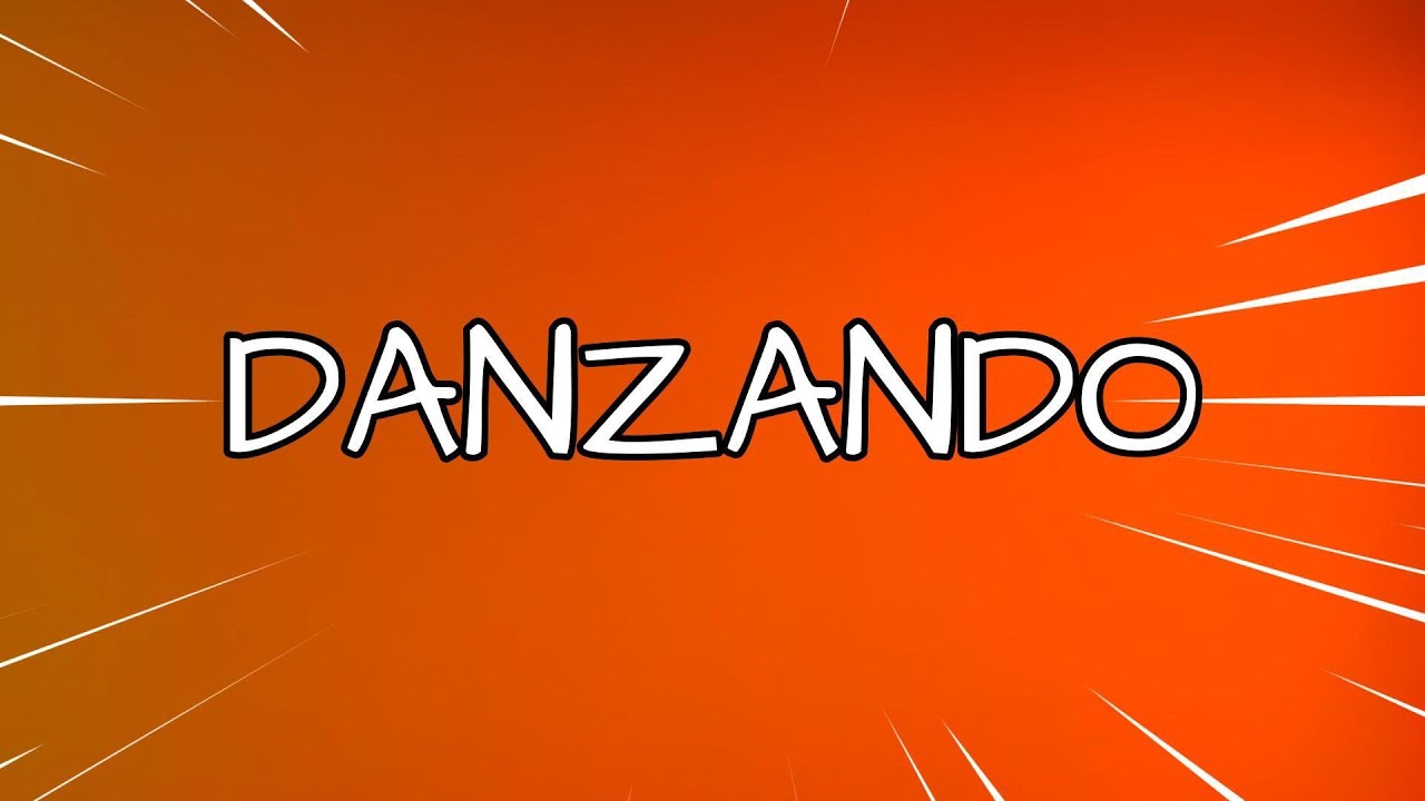 DANZANDO (Letra sin rap) - YouTube Music