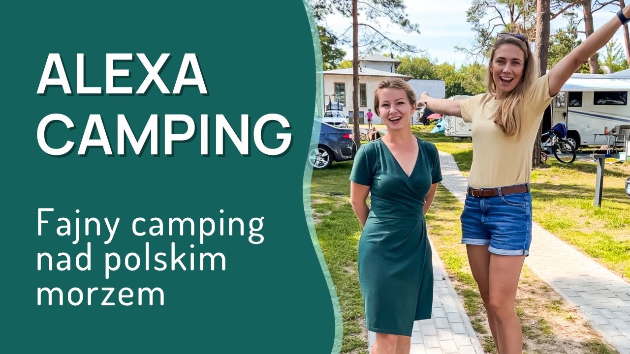 Alexa Camping nad polskim morzem w Chłapowie - YouTube