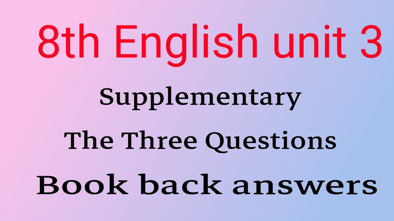 8th English unit 3 supplementary The Three Questions book back answers ...