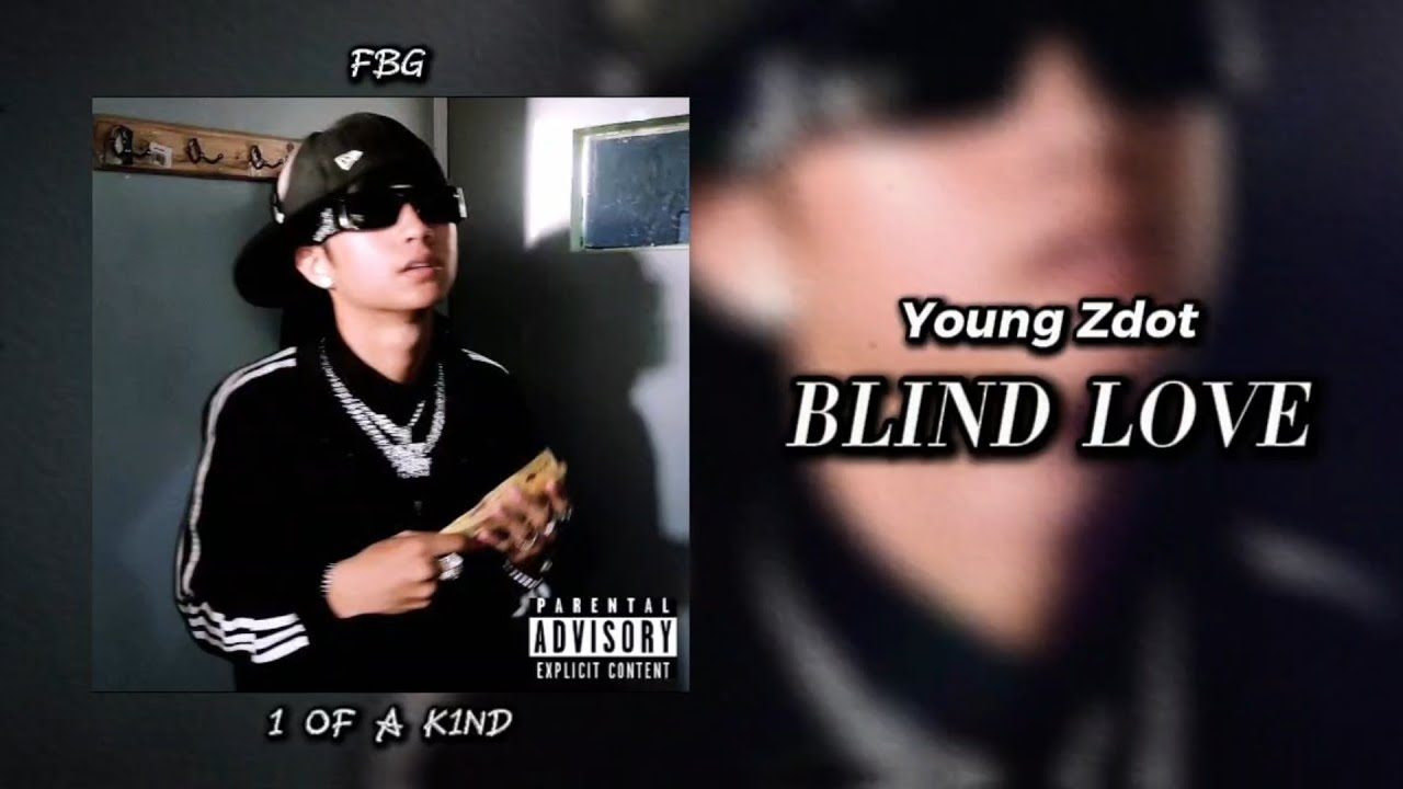 BLIND LOVE - YOUNG ZDOT - YouTube