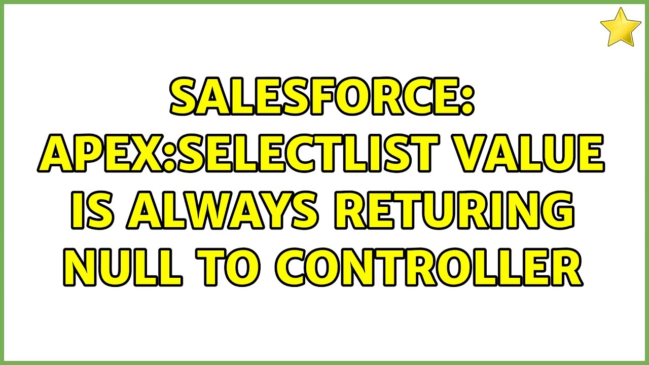 Salesforce Apex Selectlist Value Is Always Returing Null To Controller Youtube
