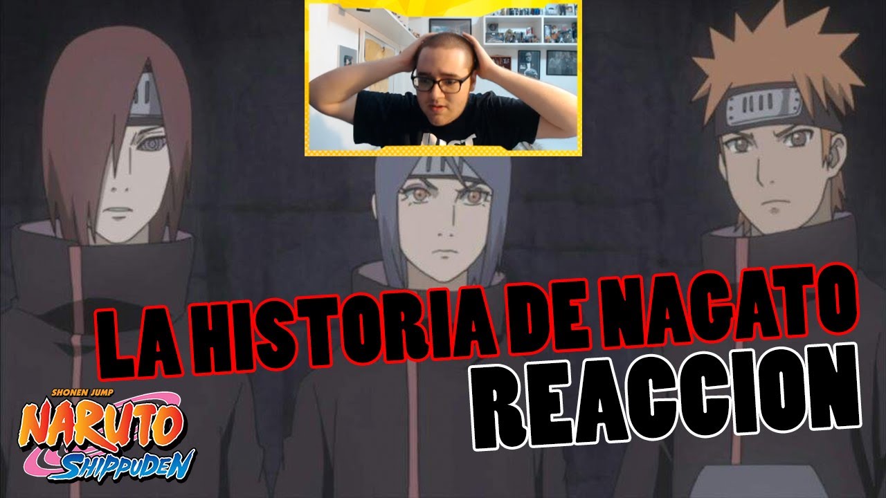 *LA HISTORIA DE NAGATO* REACCION NARUTO SHIPPUDEN - CAP 170-171-172 ...