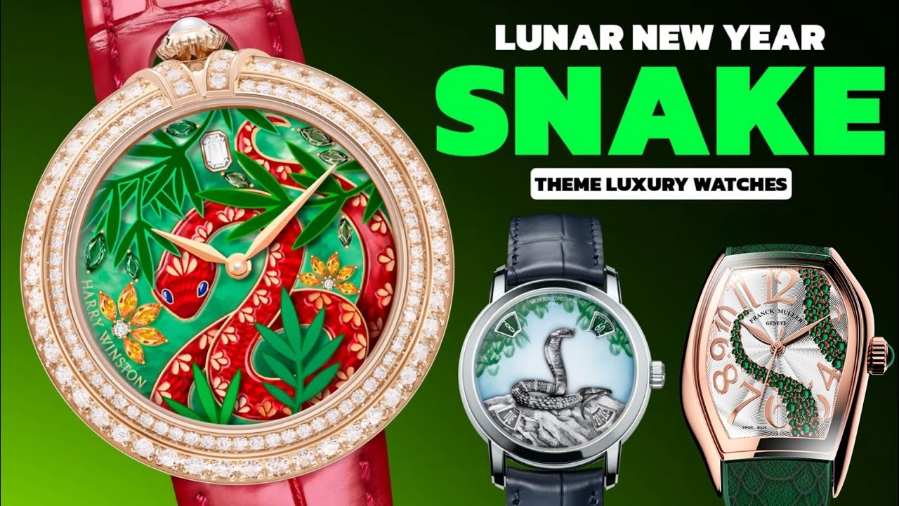 2025 Lunar New Year Snake Theme Luxury Watches Slithering Our Way ...